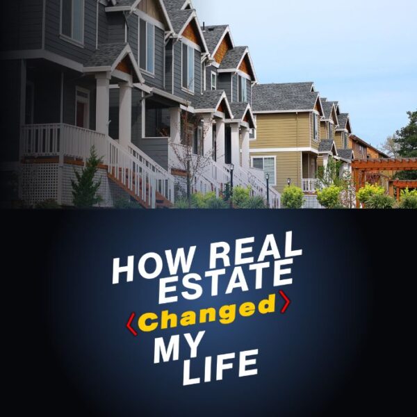 How Real Estate Changed My Life Podcast – with Kyle McKaw